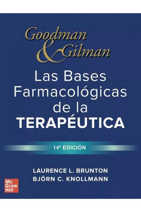 Las Bases Farmacologicas de la Terapéutica. Goodman and Gilman ...